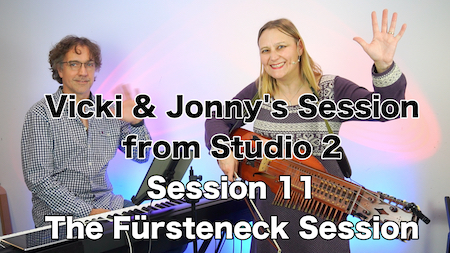 Session 11 – The Fürsteneck Session Part 1 | Vicki's Virtual Music Room